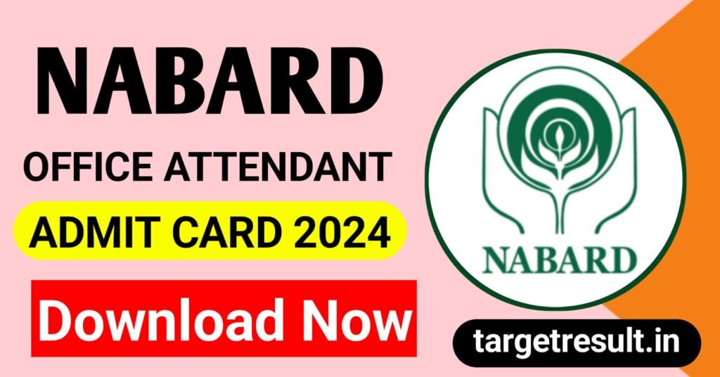 Nabard Office Attendant Admit Card 2024